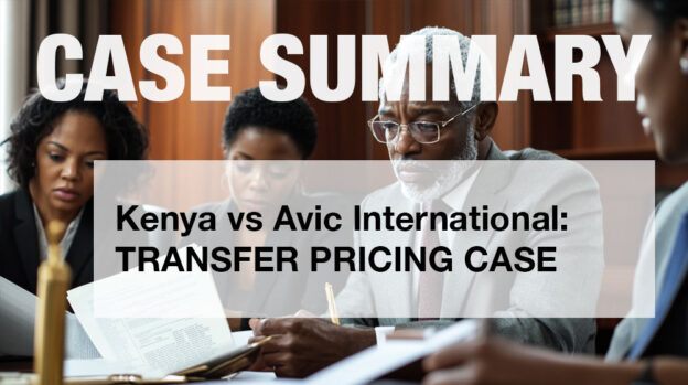 Kenya vs Avic International: TRANSFER PRICING CASE - Academy of Tax Law